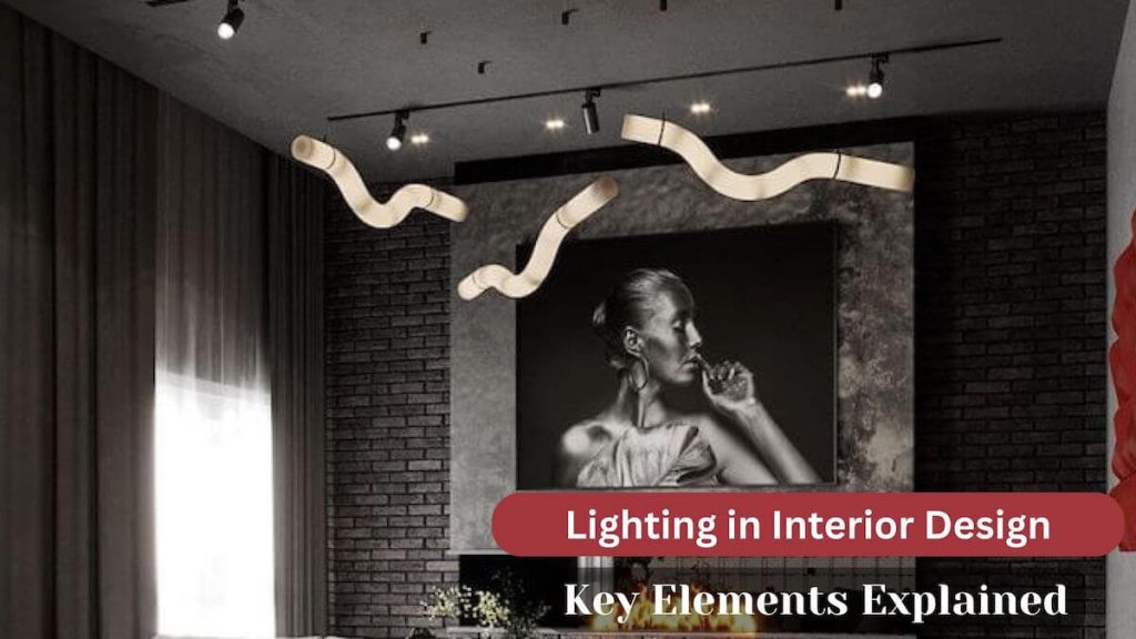 Lighting in Interior Design: Key Elements Explained. - Bianco Val ...